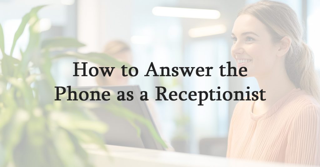 How to Answer the Phone as a Receptionist