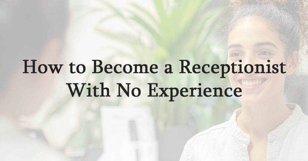 How To Be a Good Receptionist